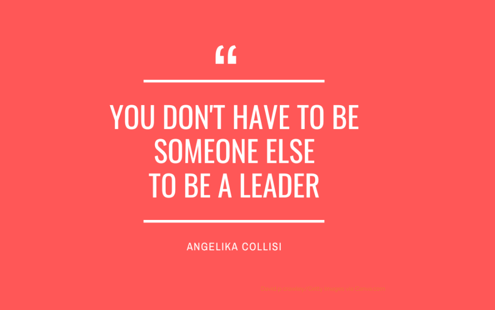 You don't have to be someone else to be a leader! - pampiloxa.com